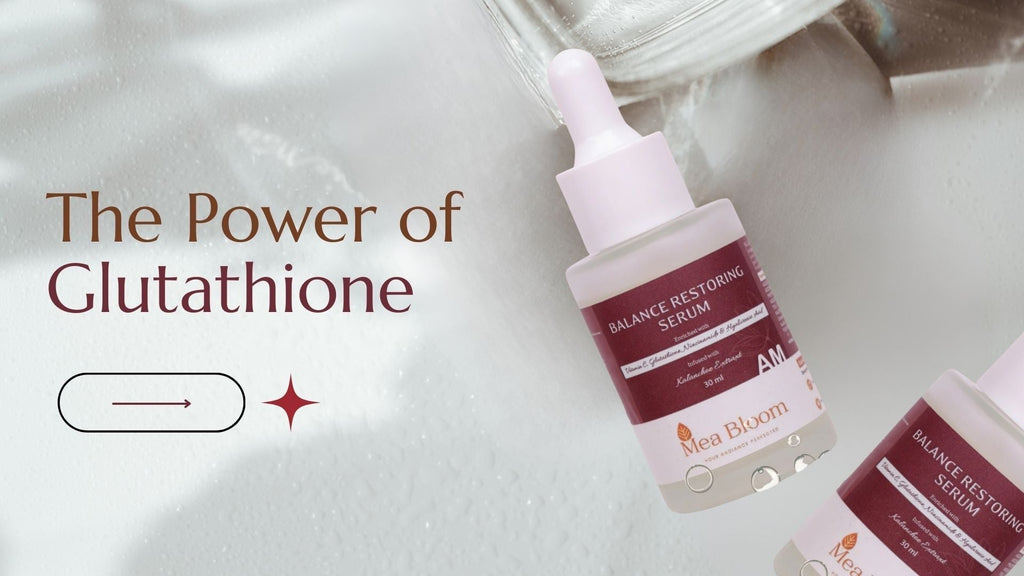 The Power of Glutathione: A Skin-Loving Ingredient for Radiance and Pr – Mea Bloom