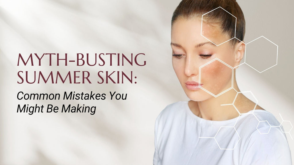 Myth-busting Summer Skincare Routines! – Mea Bloom
